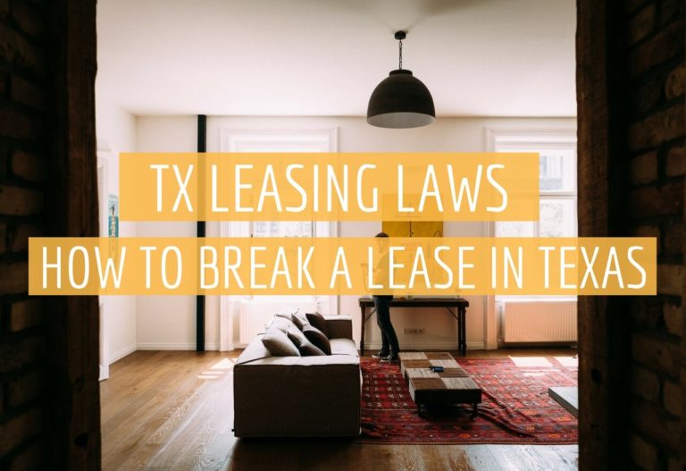 TX Leasing Laws How To Break A Lease In Texas And What Happens