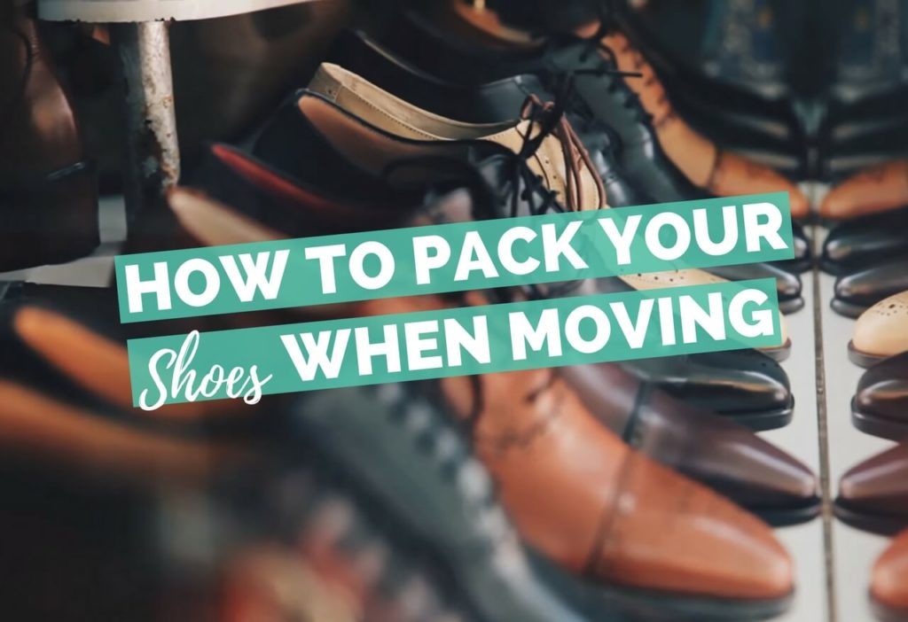 How to Pack Your Shoes When Moving | Household Packing Tips